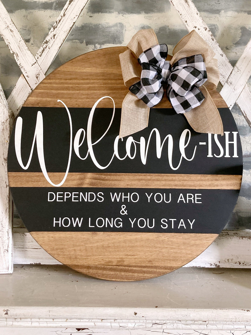 Welcome-ish Solid Wood Door Sign – Home Branded